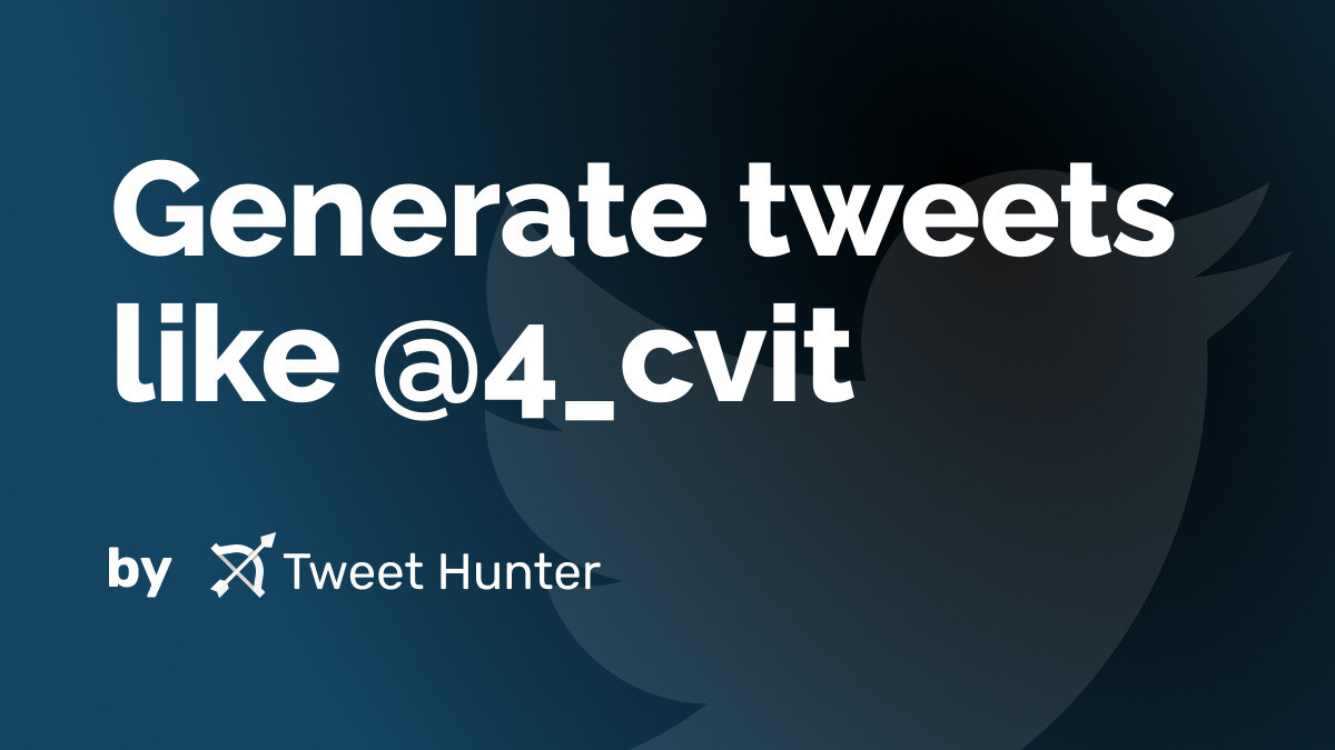 Generate Tweets like @4_cvit with AI